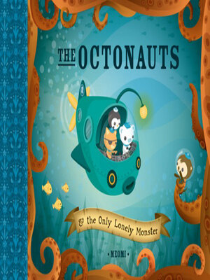 eBook - The Octonauts and the Only Lonely Monster (Read Aloud) by Meomi ...