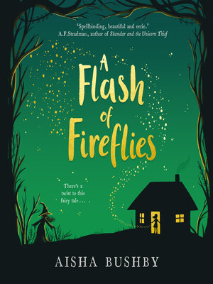A Flash of Fireflies by Aisha Bushby · OverDrive: Free ebooks ...
