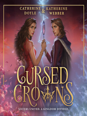 Audiobook - Cursed Crowns by Katherine Webber · OverDrive: Free ebooks ...