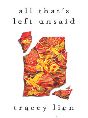 eBook - All That's Left Unsaid by Tracey Lien · OverDrive: Free ebooks ...