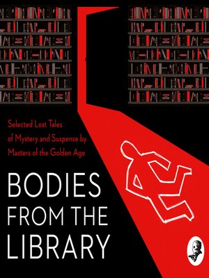 Bodies from the Library by Tony Medawar · OverDrive: Free ebooks ...