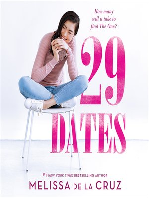 29 Dates by Melissa de la Cruz · OverDrive: Free ebooks, audiobooks ...