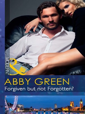 eBook - Forgiven but not Forgotten? by Abby Green · OverDrive: Free ...