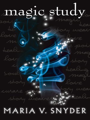 Magic Study by Maria V. Snyder · OverDrive: ebooks, audiobooks, and ...