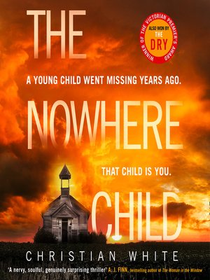 The Nowhere Child by Christian White · OverDrive: Free ebooks ...
