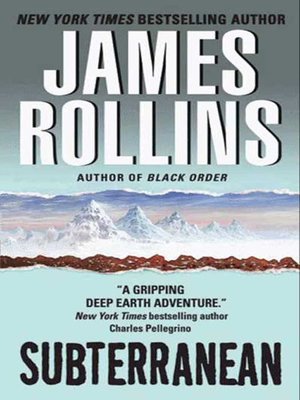 eBook - Subterranean by James Rollins · OverDrive: Free ebooks ...