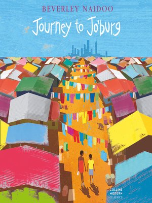 Journey to Jo'Burg by Beverley Naidoo · OverDrive: ebooks, audiobooks ...