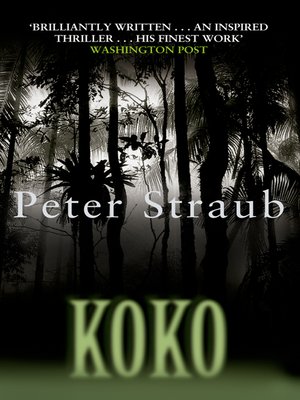 eBook - Koko by Peter Straub · OverDrive: Free ebooks, audiobooks ...