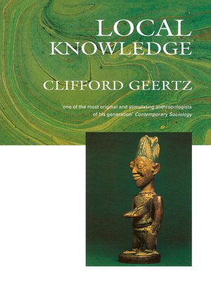 Local Knowledge (Text Only) by Clifford Geertz · OverDrive: Free ebooks ...