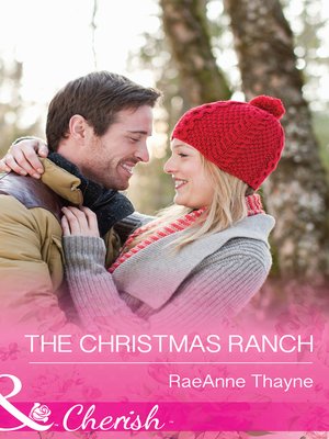 eBook - The Christmas Ranch by RaeAnne Thayne · OverDrive: Free ebooks ...