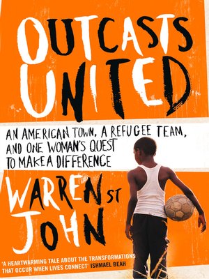 Outcasts United by Warren St. John · OverDrive: Free ebooks, audiobooks ...
