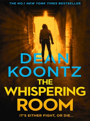 eBook - The Whispering Room by Dean Koontz · OverDrive: Free ebooks ...
