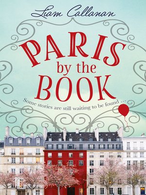 Paris by the Book by Liam Callanan · OverDrive: Free ebooks, audiobooks ...