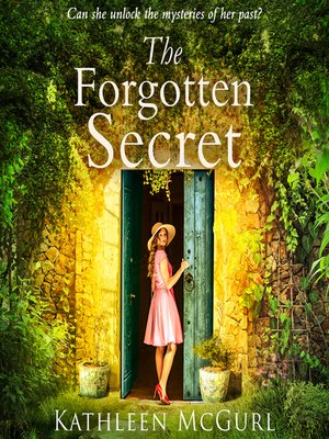 The Forgotten Secret by Kathleen McGurl · OverDrive: Free ebooks ...