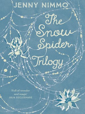 The Snow Spider Trilogy by Jenny Nimmo · OverDrive: Free ebooks ...