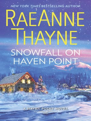 Snowfall On Haven Point by RaeAnne Thayne · OverDrive: Free ebooks ...