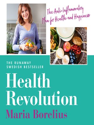 Health Revolution by Maria Borelius · OverDrive: Free ebooks ...