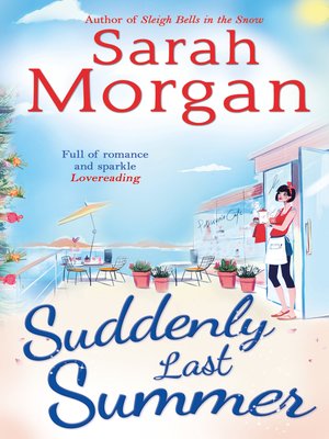 eBook - Suddenly Last Summer by Sarah Morgan · OverDrive: Free ebooks ...