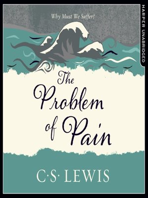 The Problem of Pain by C. S. Lewis · OverDrive: Free ebooks, audiobooks ...