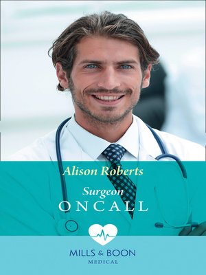 Surgeon On Call by Alison Roberts · OverDrive: Free ebooks, audiobooks ...