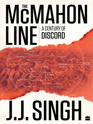 The McMahon Line by General (Retd.) J. J. Singh · OverDrive: Free ...