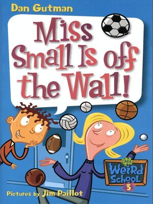 eBook - Miss Small Is off the Wall! by Dan Gutman · OverDrive: Free ...