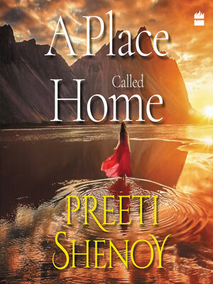 Audiobook - A Place Called Home by Preeti Shenoy · OverDrive: Free ...