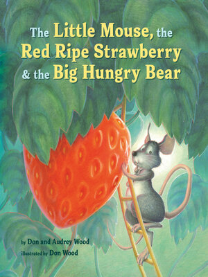 The Little Mouse, the Red Ripe Strawberry, and the Big Hungry Bear by ...