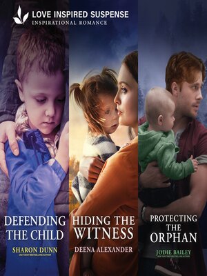 Defending the Child & Hiding the Witness & Protecting the Orphan by ...