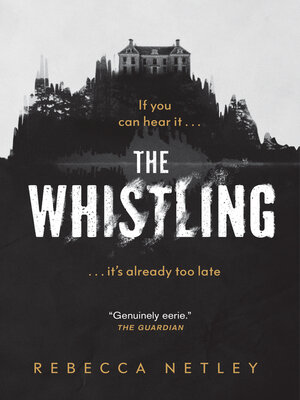The Whistling by Rebecca Netley · OverDrive: Free ebooks, audiobooks ...