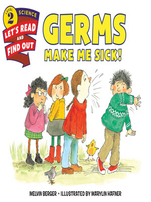 eBook - Germs Make Me Sick! by Melvin Berger · OverDrive: Free ebooks ...