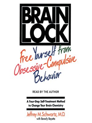 Brain Lock by Jeffrey M. Schwartz · OverDrive: Free ebooks, audiobooks ...