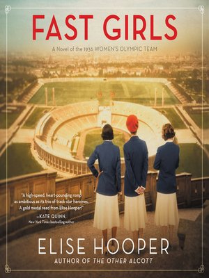 Audiobook - Fast Girls by Elise Hooper · OverDrive: Free ebooks ...