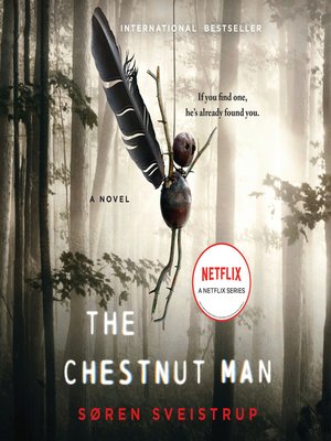 The Chestnut Man by Soren Sveistrup · OverDrive: Free ebooks ...