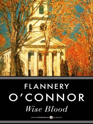 eBook - Wise Blood by Flannery O'Connor · OverDrive: Free ebooks ...