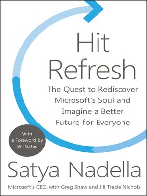 Hit Refresh by Satya Nadella · OverDrive: Free ebooks, audiobooks ...