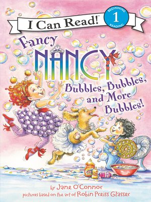 eBook - Bubbles, Bubbles, and More Bubbles! by Jane O'Connor ...