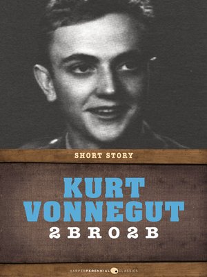 eBook - 2br02b by Kurt Vonnegut, Jr. · OverDrive: Free ebooks ...