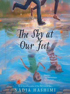 Audiobook - The Sky at Our Feet by Nadia Hashimi · OverDrive: Free ...