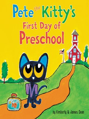 Pete the Kitty's First Day of Preschool by James Dean · OverDrive: Free ...