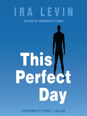 Audiobook - This Perfect Day by Ira Levin · OverDrive: Free ebooks ...