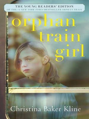 Orphan Train Girl by Christina Baker Kline · OverDrive: Free ebooks ...