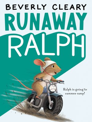 Runaway Ralph by Beverly Cleary · OverDrive: ebooks, audiobooks, and ...