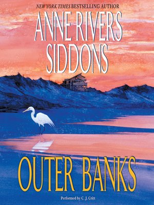 Audiobook - Outer Banks by Anne Rivers Siddons · OverDrive: Free ebooks ...