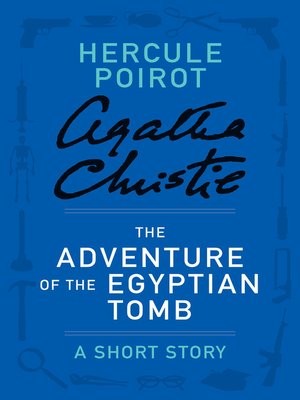 The Adventure of the Egyptian Tomb by Agatha Christie · OverDrive: Free ...