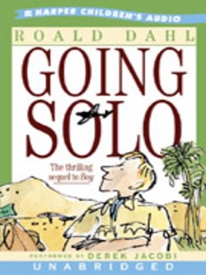 Audiobook - Going Solo by Roald Dahl · OverDrive: Free ebooks ...