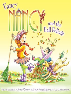 Fancy Nancy and the Fall Foliage by Jane O'Connor · OverDrive: Free ...