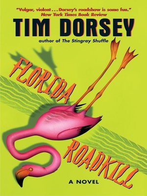 Florida Roadkill by Tim Dorsey · OverDrive: Free ebooks, audiobooks ...