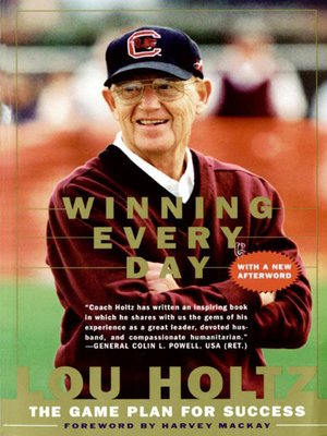 Winning Every Day by Lou Holtz · OverDrive: Free ebooks, audiobooks ...