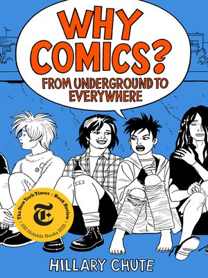 Why Comics? by Hillary Chute · OverDrive: ebooks, audiobooks, and more ...